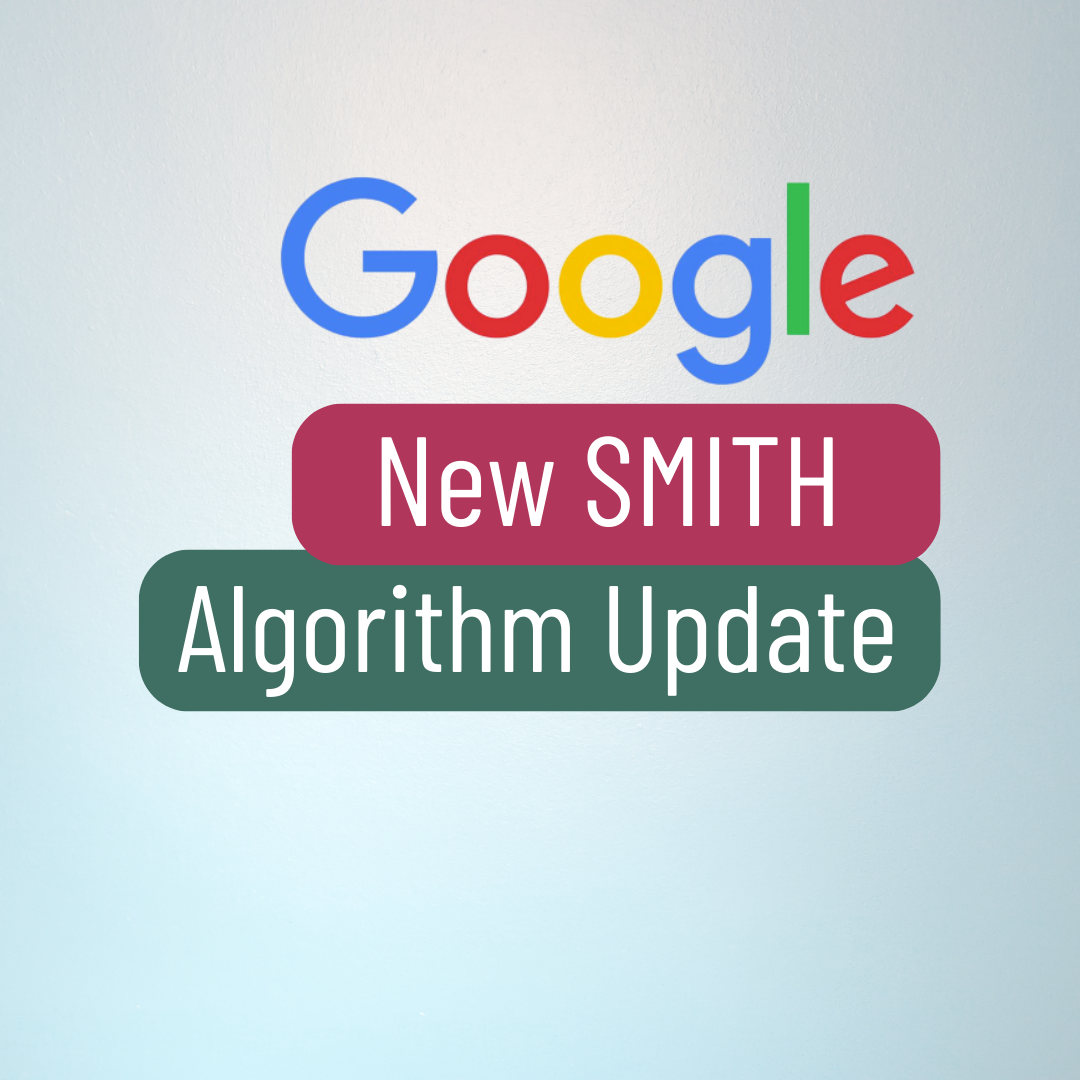 Google SMITH Update - New SEO SMITH Update 2022